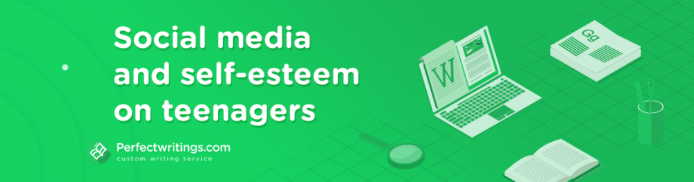 Social media and self-esteem on teenagers